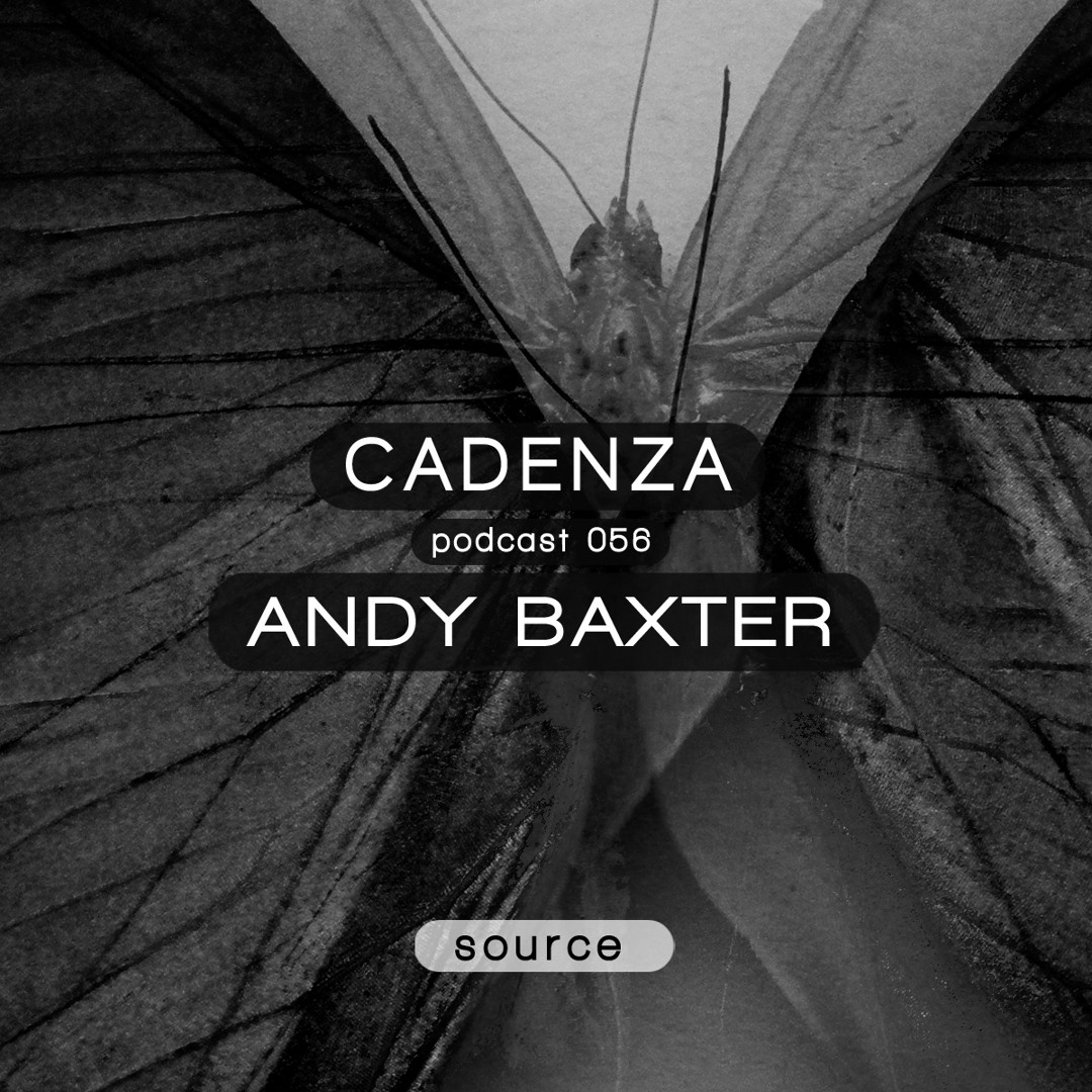 Stream Cadenza Podcast | 056 - Andy Baxter (Source) by Cadenza | Listen ...