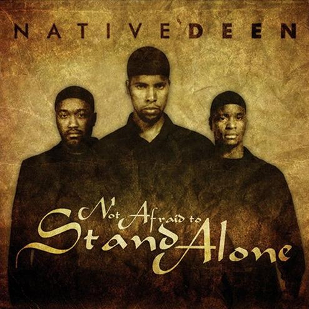 Stream nativedeen | Listen to Not Afraid to Stand Alone playlist online ...