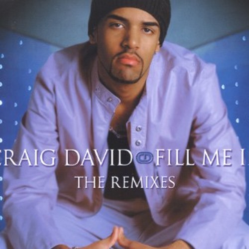 Stream Craig David - Fill Me In (007 Remix) (FREE DOWNLOAD) by 007ukg ...