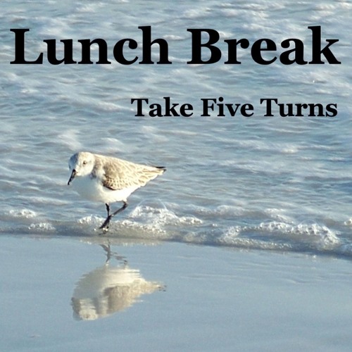 Stream Lunch Break by Take Five Turns | Listen online for free on ...