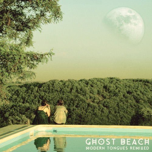 Stream The Most Definitely | Listen to Ghost Beach - Modern Tongues ...