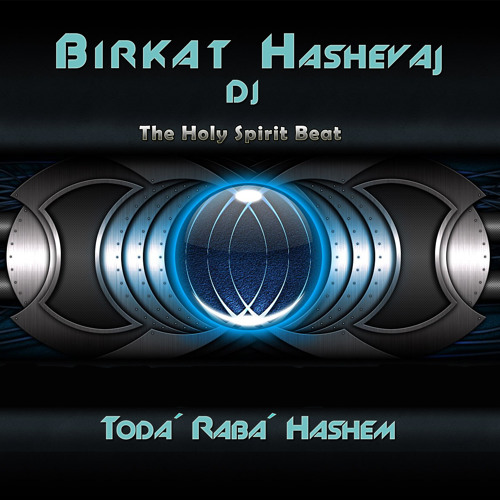 Stream Todá Rabá Hashem - Birkat Hashevaj Dj by Birkat Hashevaj Dj ...