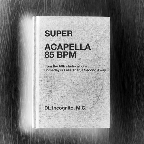 Stream Super (Acapella 85BPM) by DL Incognito | Listen online for free ...