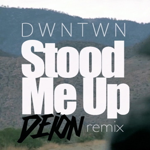 Stream Stood Me Up (Casper&B remix) by DWNTWN | Listen online for free ...