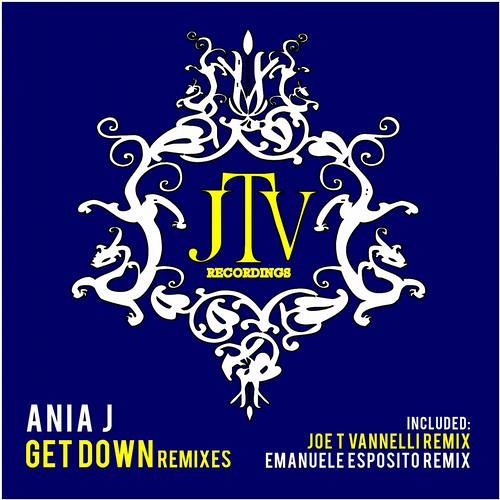 Stream Ania J - Get Down (Joe T Vannelli Remix) by Ania J | Listen ...