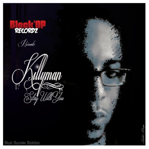 Stream KILLYMAN STAY WITH YOU-NS RIDDIM ok[1] by Killyman.Elujah jr ...