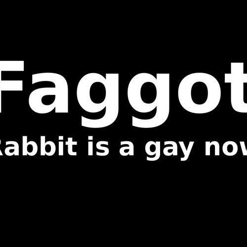 Stream Joonas Kolostov Faggot Rabbit Is A Gay Now By Dj Joonas