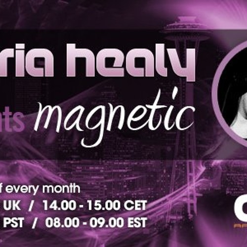 Stream Maria Healy - presents Magnetic Episode 004 by Maria Healy ...