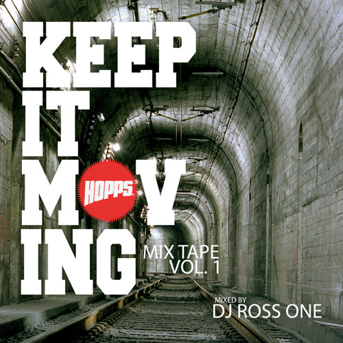 Stream HOPPS Presents: KEEP IT MOVING Vol. 1 by DJ Ross One | Listen ...