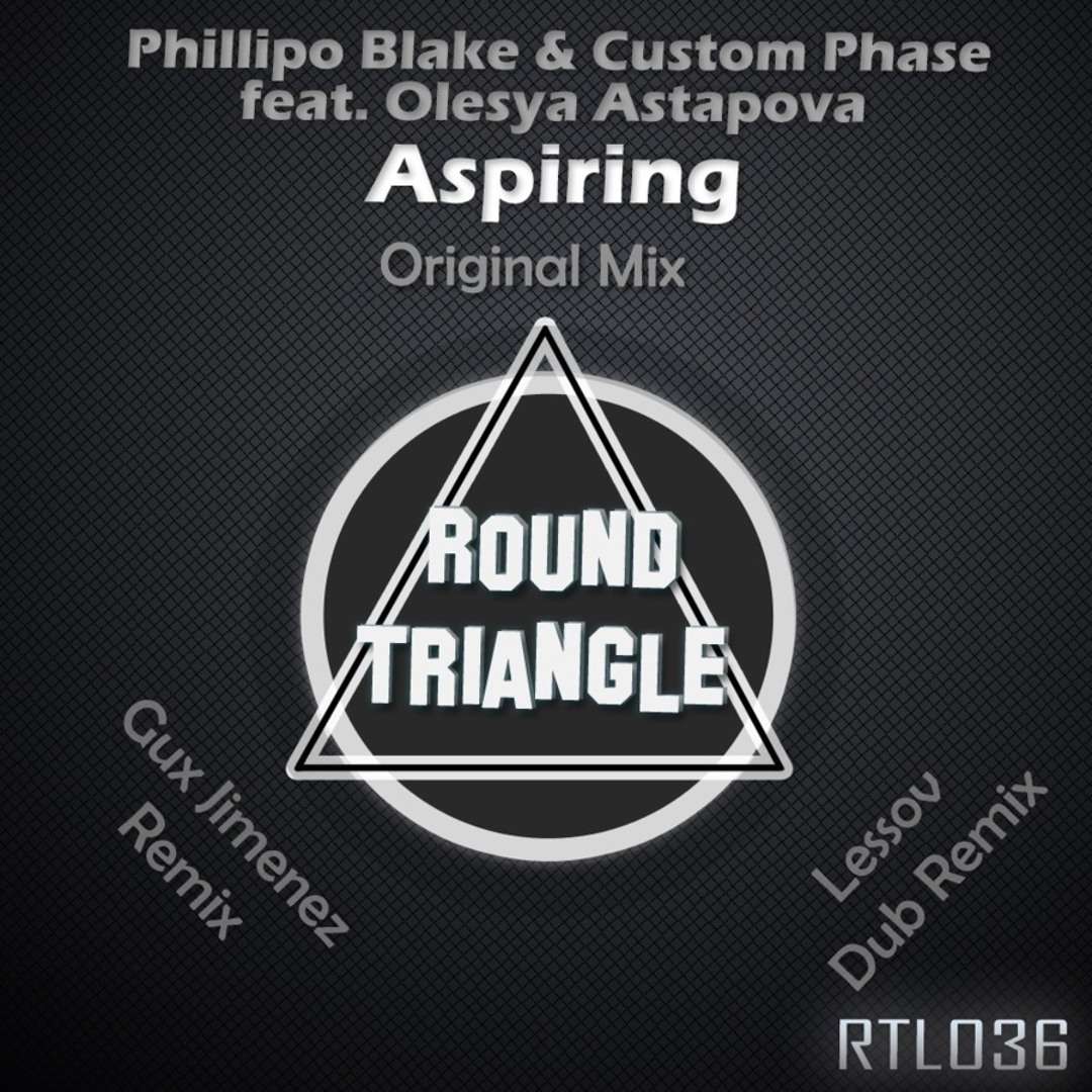 Stream Phillipo Blake & Custom Phase feat. Olesya Astapova - Aspiring ...