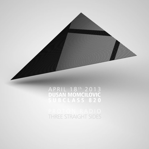Stream Dusan Momcilovic - Three Straight Sides @ Proton Radio by dusan ...