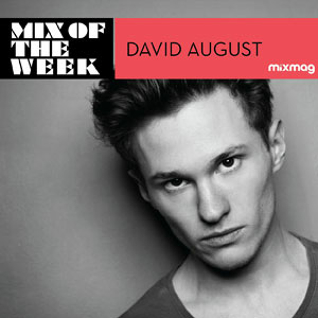 Stream Mixmag Mix Of The Week: David August by Mixmag | Listen online ...