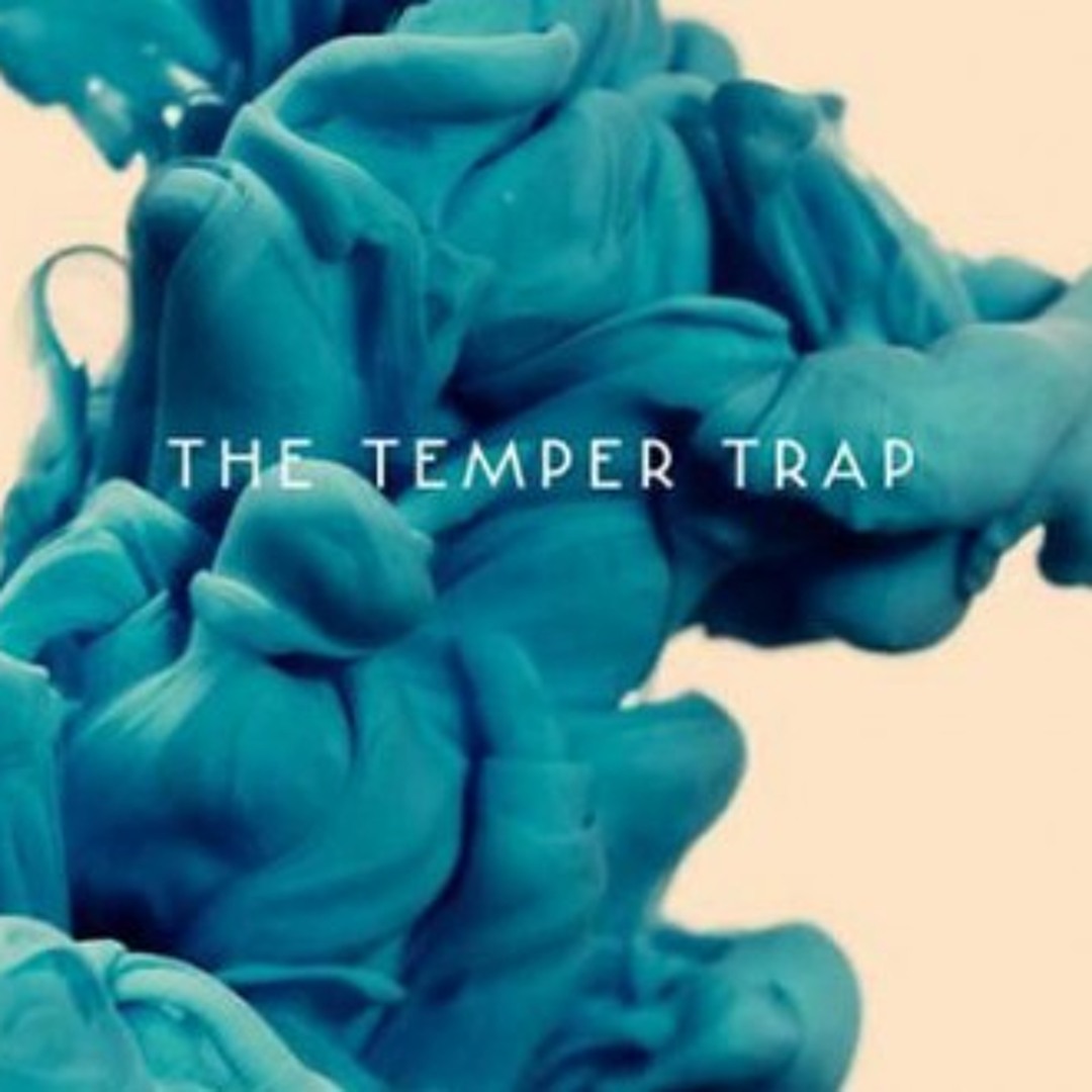 Stream Temper Trap Sweet Disposition (Slow & Go tripping edit) **FREE ...