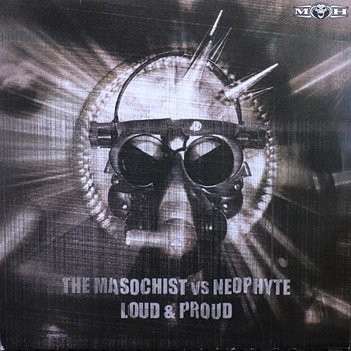 Stream The Masochist vs Neophyte - Loud & proud (MOH026) (2002) by ... Stream The Masochist vs Neophyte - Loud & proud (MOH026) (2002) by ...