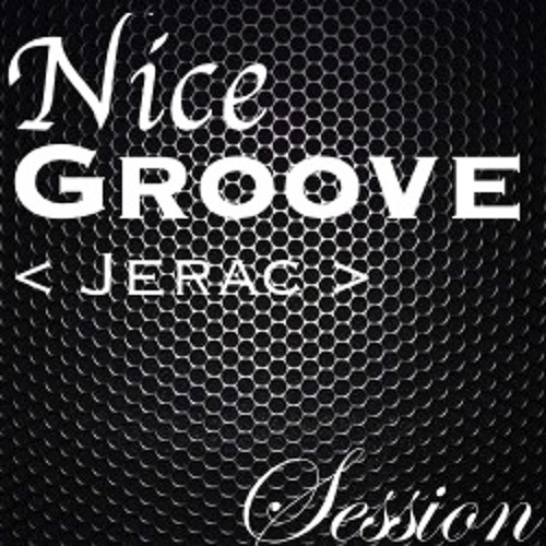 Stream Live At Nïce Groove (( Session )) - Dj Jerac by Jerac Session's ...