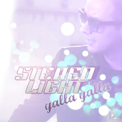 Stream Stereo Light - Yalla Yalla (Yaron Nagar Remix) by JHaps Records ...