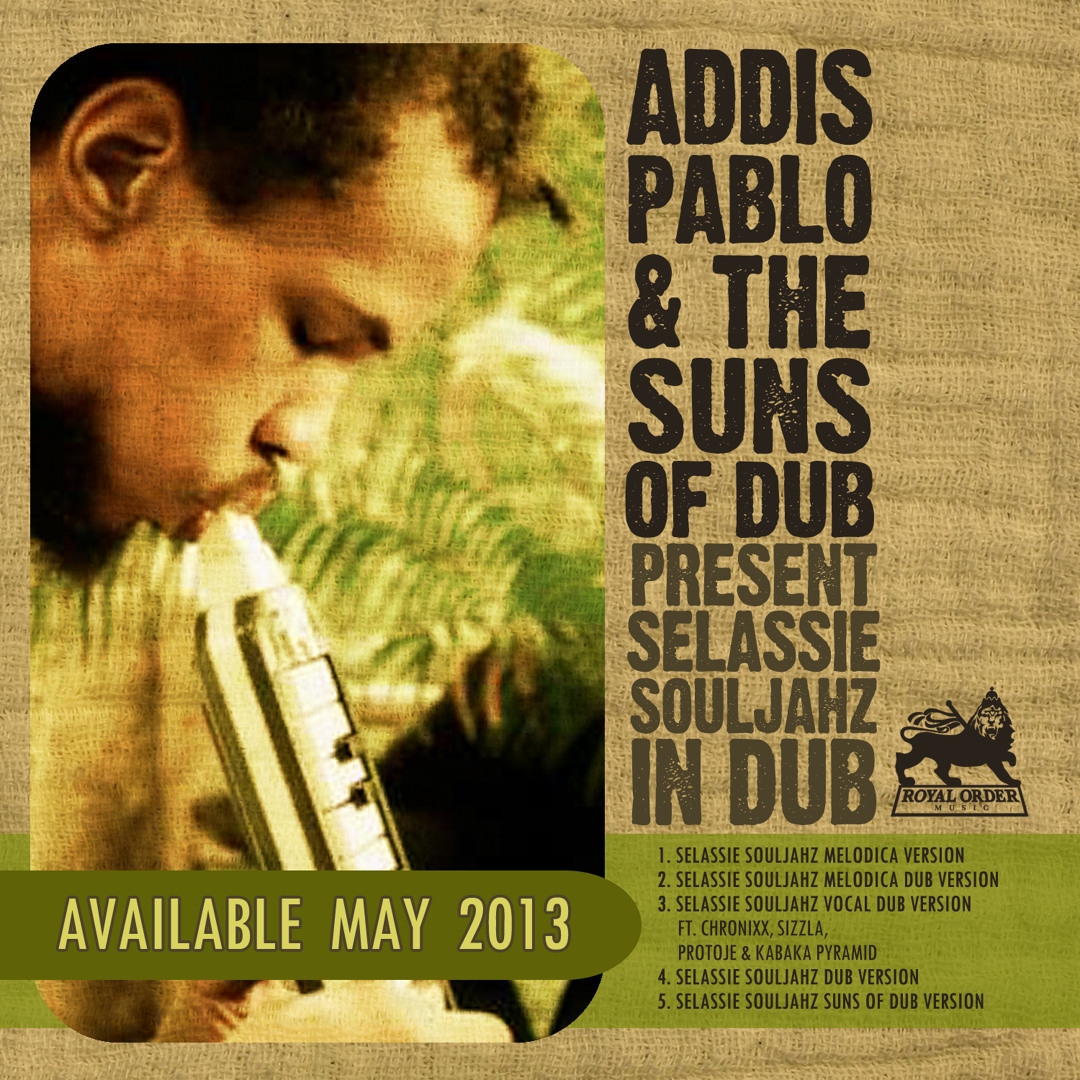 Stream Addis Pablo & The Suns of Dub - Selassie Souljahz in Dub [David ...