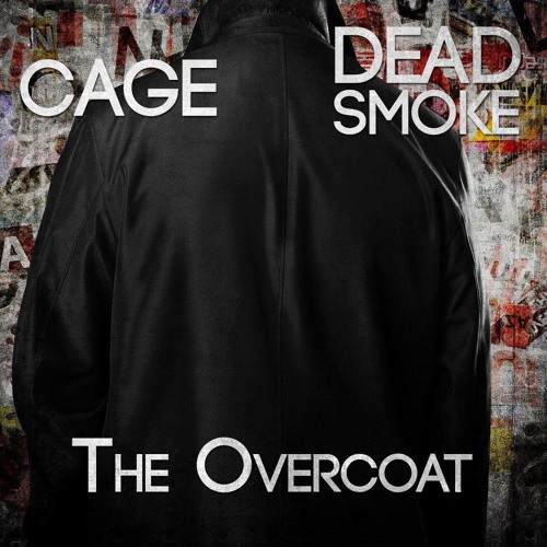 Stream Cage Kennylz and Dead Smoke - The Overcoat - 2013 - NOT ALBUM ...