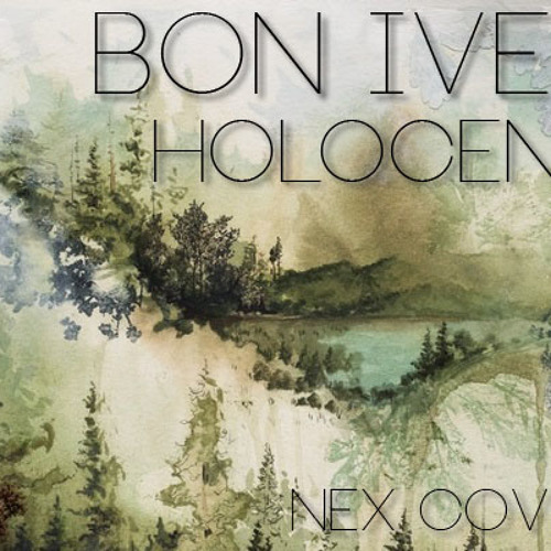 Stream Bon Iver - Holocene (cover) by sys.t3m | Listen online for free ...