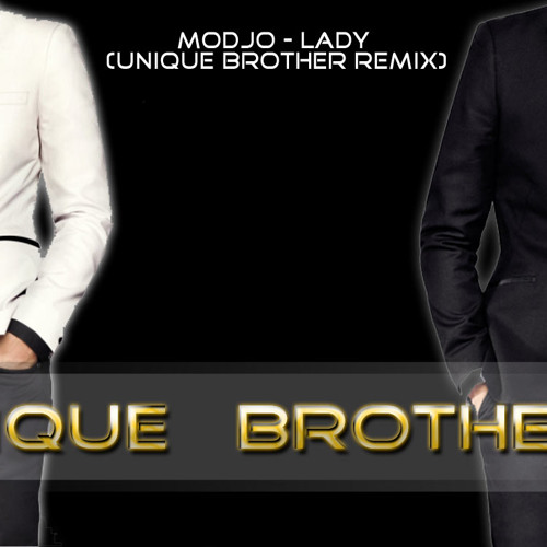 Stream MODJO - LADY (UNIQUE BROTHERS REMIX) by Unique Brothers | Listen ...