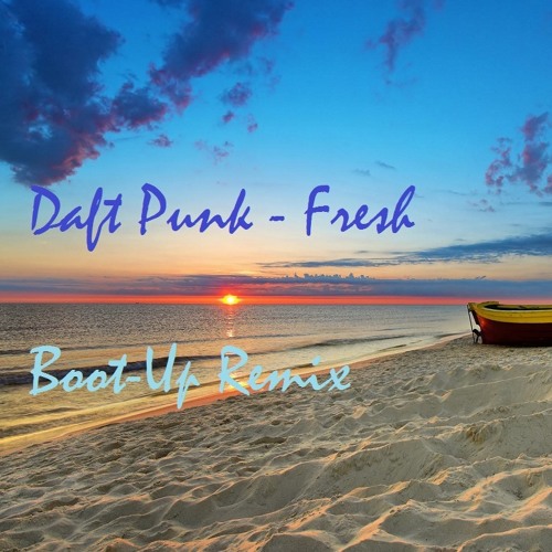 Stream Daft Punk - Fresh (Boot-Up Mix) by Atlas | Listen online for ...