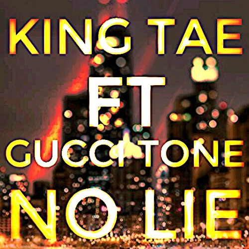 Stream King Tae Ft. Gucci Tone - No Lie by KingTae6 | Listen online for ...
