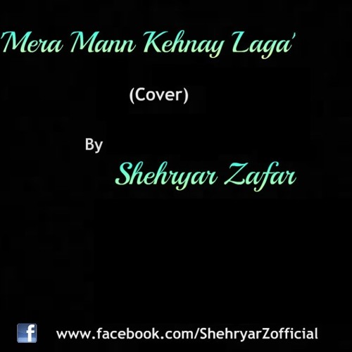 Stream Mera Mann [cover] by Shehryar Zafar by M Shehryar Zafar | Listen ...