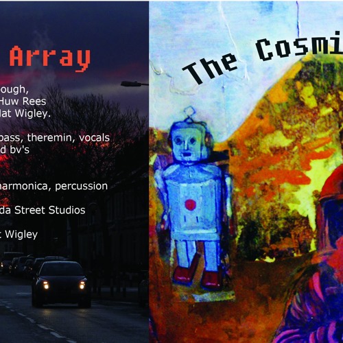 Stream The Cosmic Array - Living is like some kind of dream by RhonddaStreetStudio | Listen ...