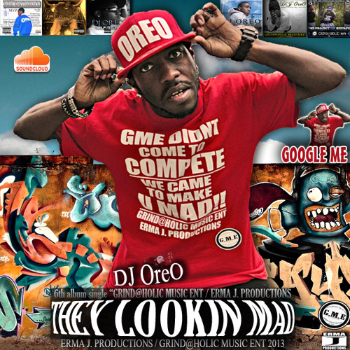 Stream THEY LOOKIN MAD ( 6th album single ) by DJ OreO Grind@holic ...