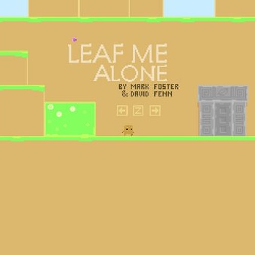 Stream David Fenn | Listen to Leaf Me Alone (Ludum Dare Winning Jam ...