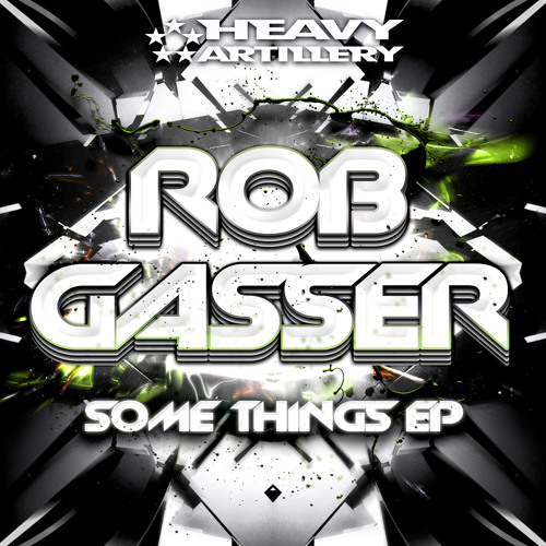 Stream HEAVY ARTILLERY RECORDINGS | Listen to Rob Gasser - Some Things ...