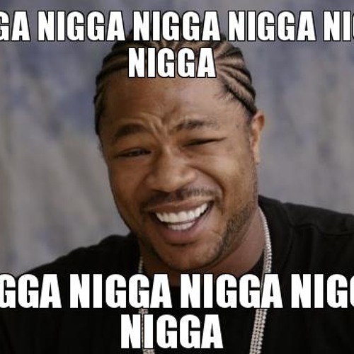 My Nigga Meme Funny