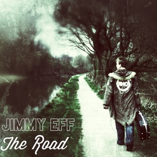 Stream Jimmy Eff - The Road (2013) by theplayhaus | Listen online for ...