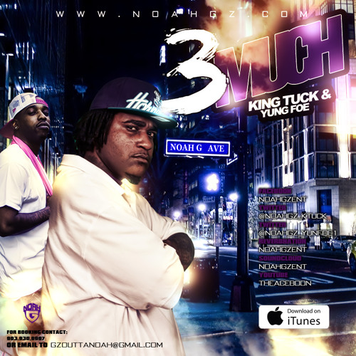 Stream 3 Much-King Tuck & Yung Foe by NoahGz Ent Bomb Squad | Listen ...