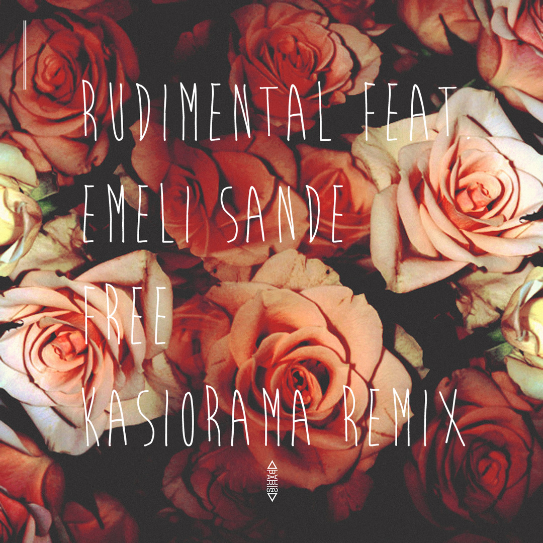 Stream Rudimental feat. Emeli Sandé - Free (Kasiorama Remix) by ...