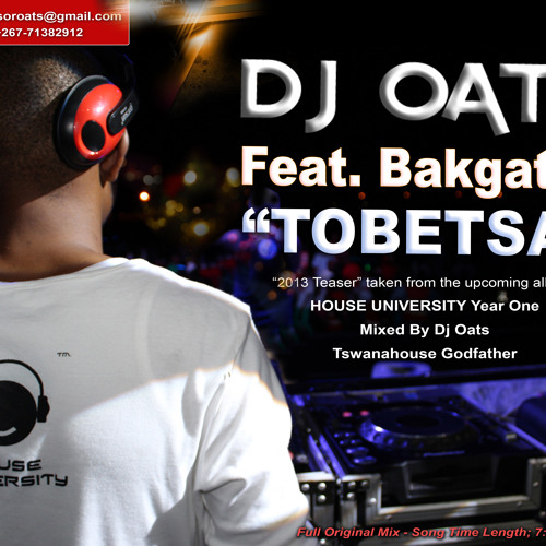 Stream Dj Oats- Tobetsa (ft. Bakgatla) Original mix by House University ...