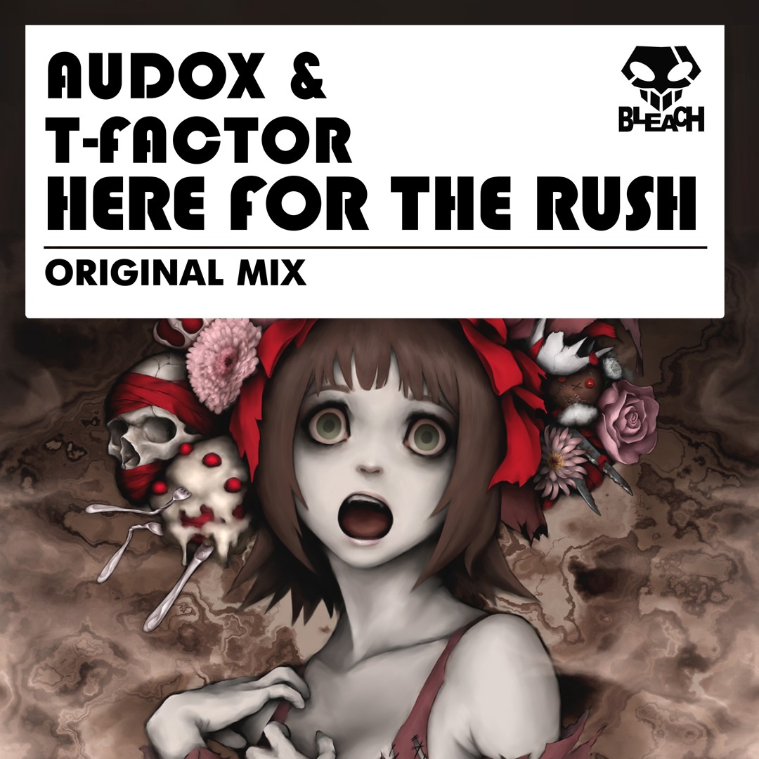 Stream Audox & T-Factor - Here For The Rush by Bleach Recordings ...