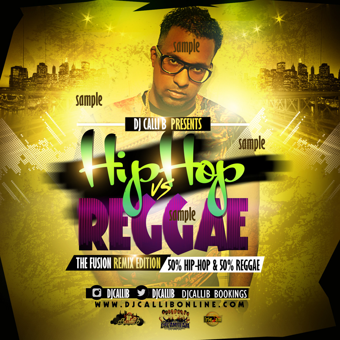 Stream DJ CALLI B PRESENTS: HIP HOP VS REGGAE "FUSION REMIX EDITION" by ...