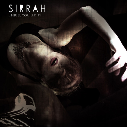 Stream SIRRAH - THRILL YOU (edit) by SirrahOfficial | Listen online for ...