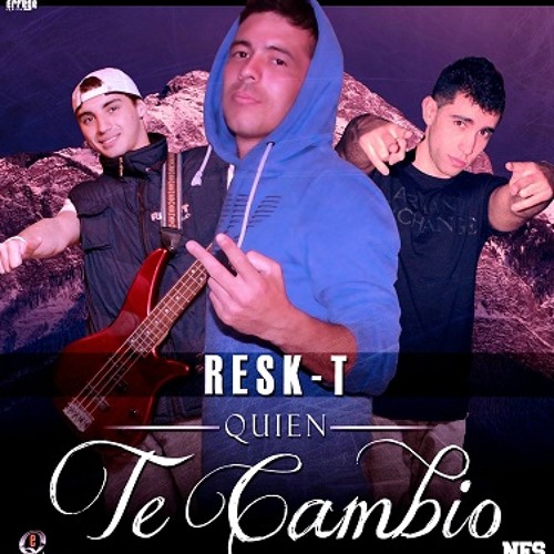 Stream Resk-T - Quien Te Cambio by MasCumbia | Listen online for free on SoundCloud