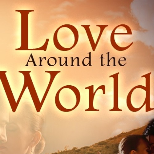 Stream Love Around the World - Main Title by Senserial | Listen online ...
