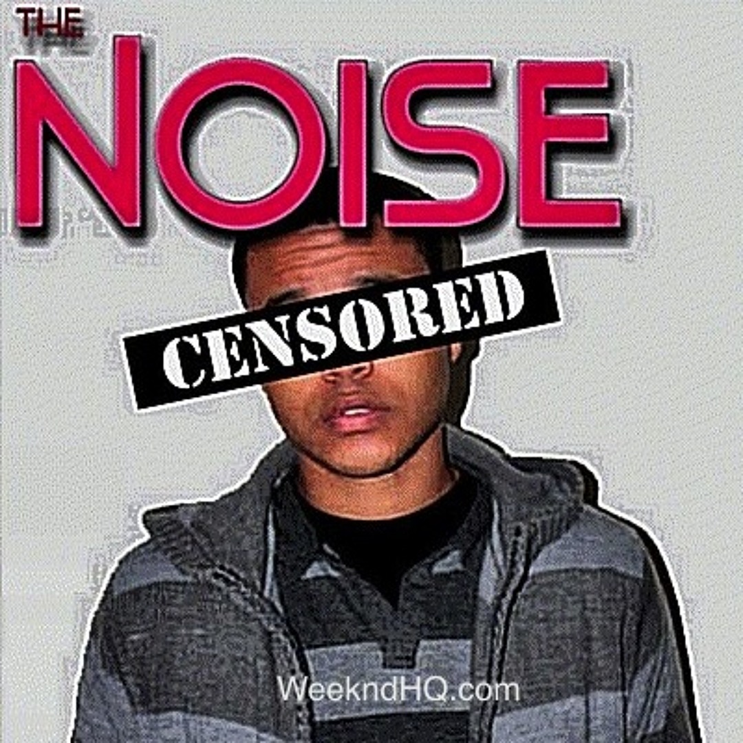 Stream WeekndHQMixtapes | Listen to The Noise [Complete Collection ...