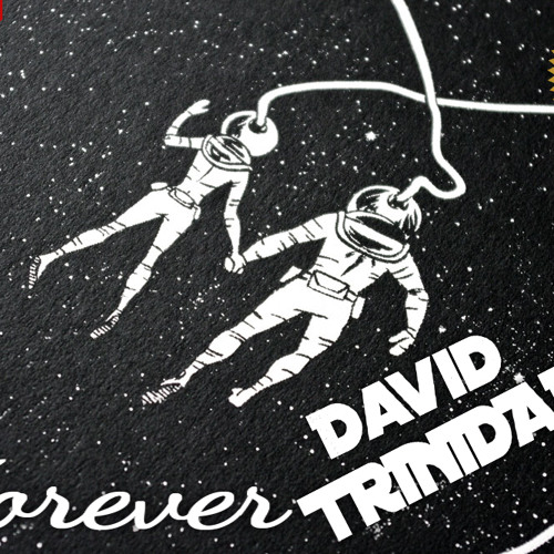 Stream David Trinidad - Forever (Original Mix) Out Now! Free Download ...