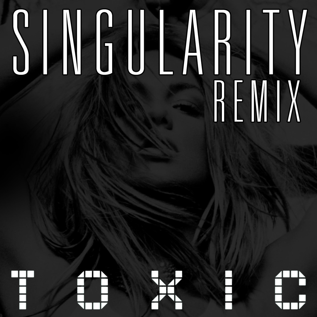 Stream Britney Spears - Toxic (Singularity Remix) by Singularity | Listen online for free on ...
