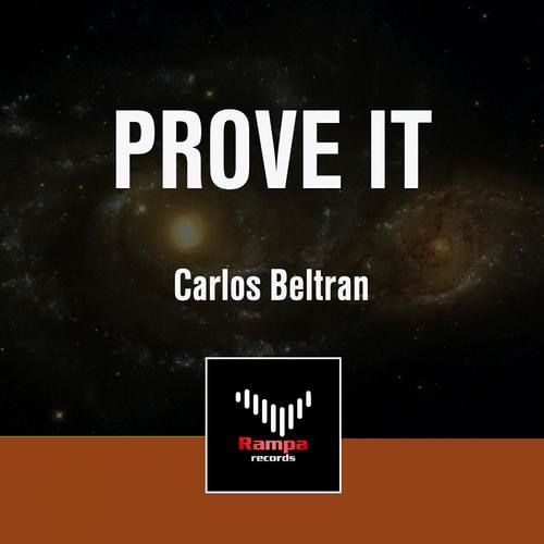 Stream Carlos Beltran - Prove it (Original Mix) [Rampa Records] by ...