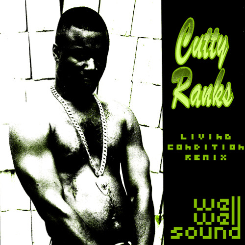 Stream Cutty ranks - living condition - wellwellsound remix by ...