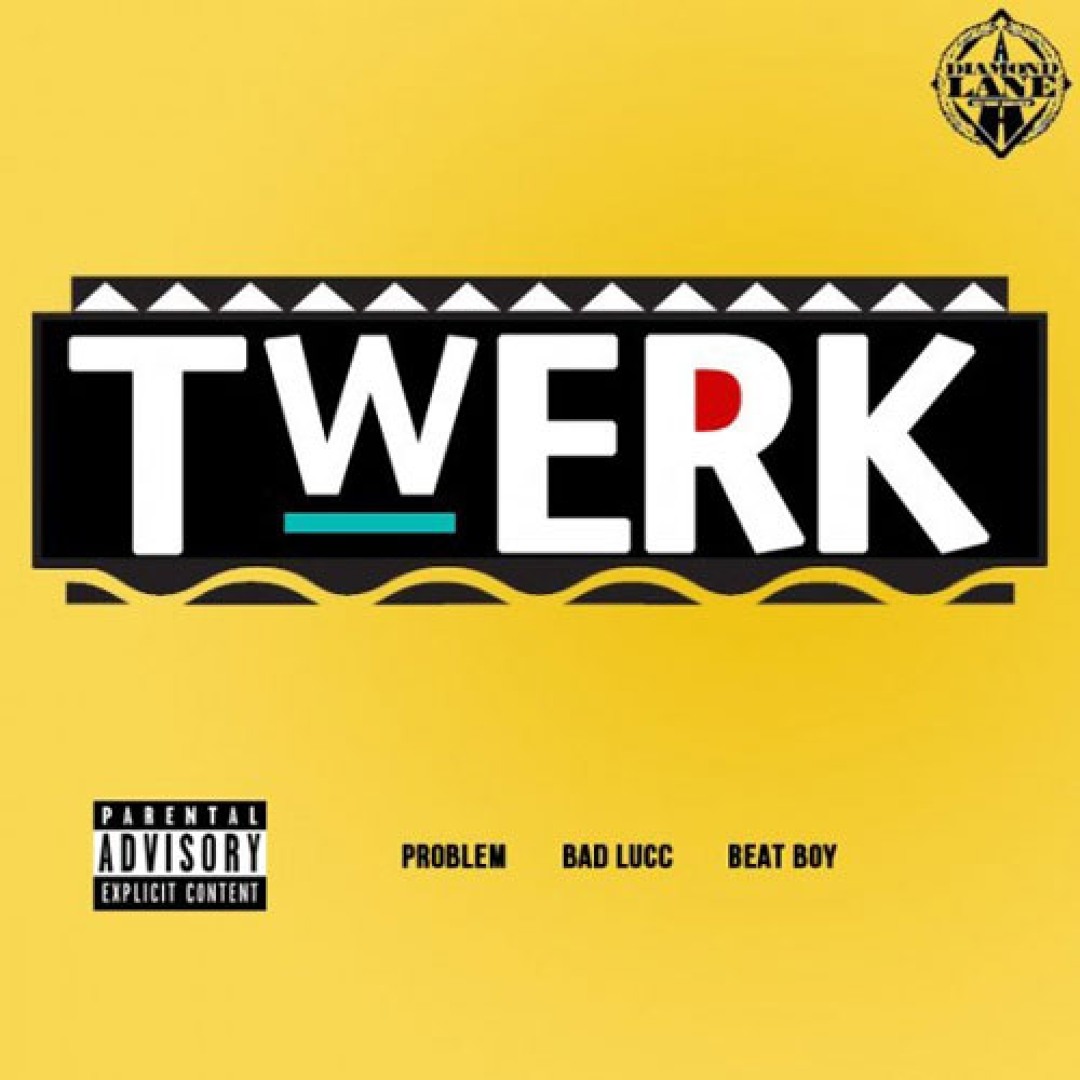 Stream Problem - Twerk ft. Bad Lucc by EMPIRE | Listen online for free ...