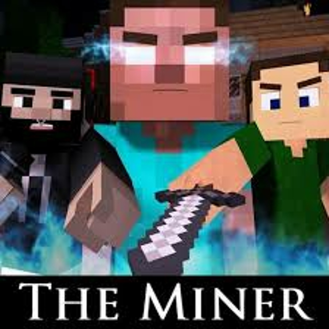 Listen to The Miner - A Minecraft Parody by Aether in mc playlist ...