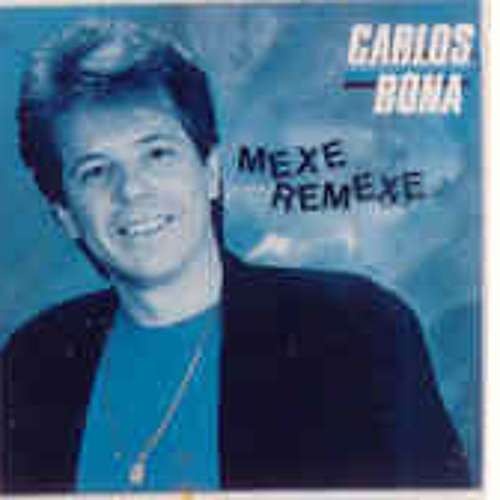 Stream Carlos Bona 01- Mexe, remexe by Carlos Bona | Listen online for ...