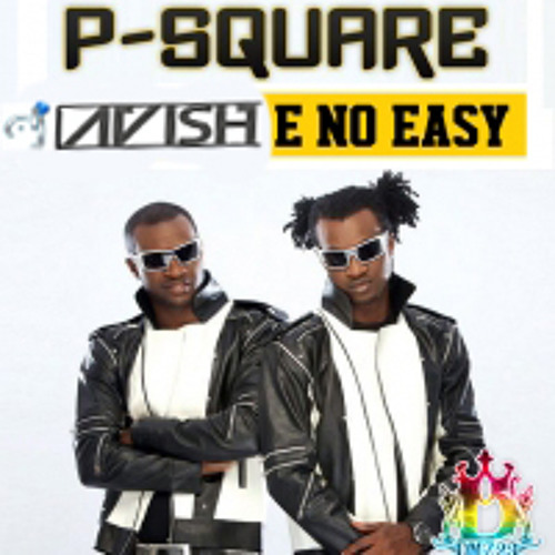 Stream p square ( E No Easy ) remix by Avish Annunto ★ | Listen online ...